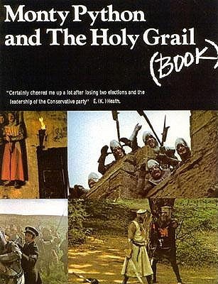 Monty Python and the Holy Grail (Book) by Graham Chapman | Goodreads