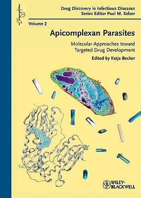 Apicomplexan Parasites: Molecular Approaches toward Targeted Drug ...