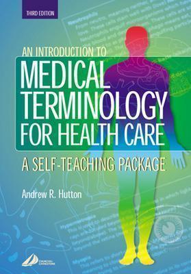 An Introduction to Medical Terminology for Health Care : A Self ...