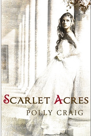 Scarlet Acres by Polly Craig | Goodreads