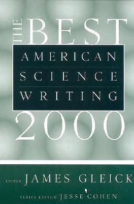 The Best American Science Writing 2000 by James Gleick | Goodreads