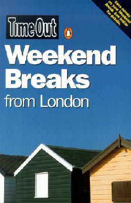 Time Out Weekend Breaks from London by Time Out Guides | Goodreads