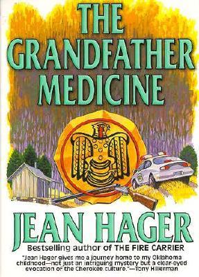 The Grandfather Medicine (Mitch Bushyhead, #1) by Jean Hager | Goodreads