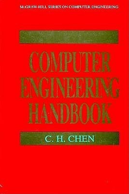 Computer Engineering Handbook by C.H. Chen | Goodreads