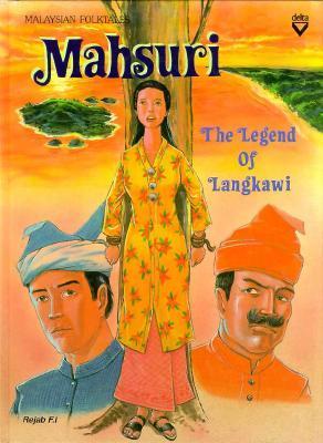 Mahsuri: The Legend of Langkawi by Rejab F.I. | Goodreads