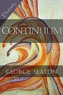 Continuum by George Seaton | Goodreads