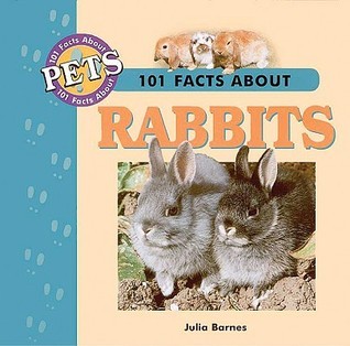 101 Facts About Rabbits by Julia Barnes | Goodreads