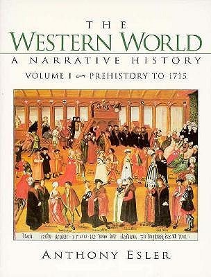 The Western World: A Narrative History: Prehistory to 1715 by Anthony ...