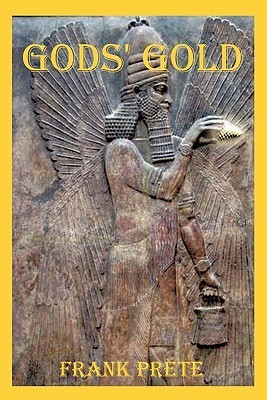 Gods' Gold by Frank Prete | Goodreads