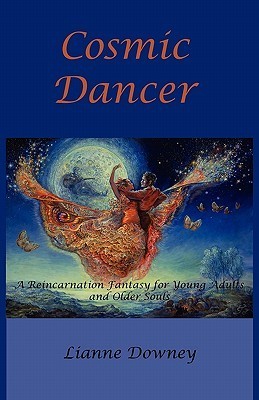Cosmic Dancer by Lianne Downey | Goodreads