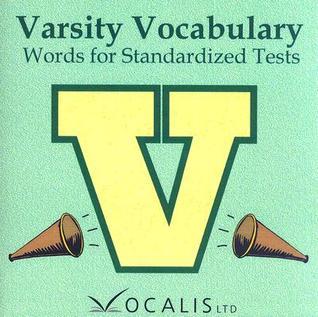 Varsity Vocabulary: Words for Standardized Tests by Vocalis Ltd | Goodreads