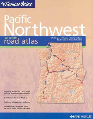 Thomas Guide 2004 Pacfic Northwest Road Atlas by Rand McNally and ...