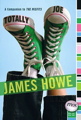 Totally Joe by James Howe | Goodreads