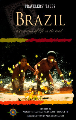 Travelers' Tales Brazil by Annette Haddad and Scott Doggett | Goodreads