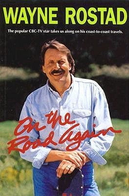 On the Road Again by Wayne Rostad | Goodreads