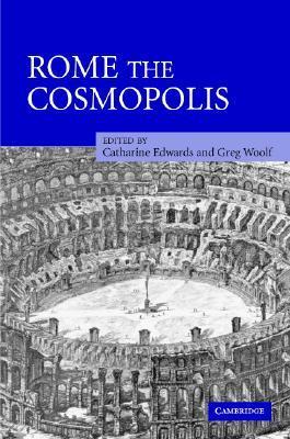 Rome the Cosmopolis by Catharine Edwards | Goodreads
