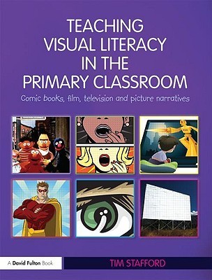 Teaching Visual Literacy in the Primary Classroom: Comic Books, Film ...