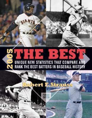 The Best: Unique New Statistics That Compare and Rank the Best Batters ...