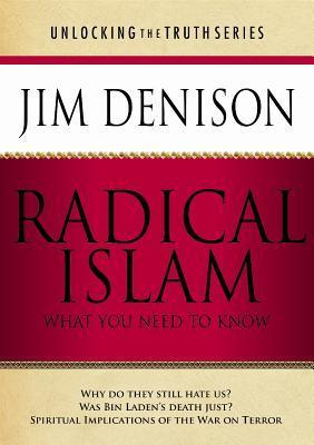 Radical Islam: What You Need to Know by Jim C. Denison | Goodreads
