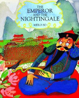 Emperor and the Nightingale by Meilo So | Goodreads