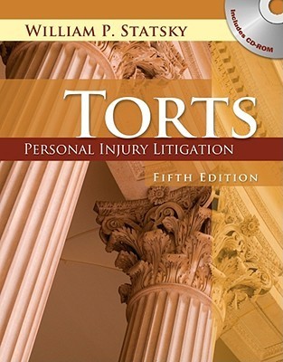 Torts: Personal Injury Litigation by William P. Statsky | Goodreads