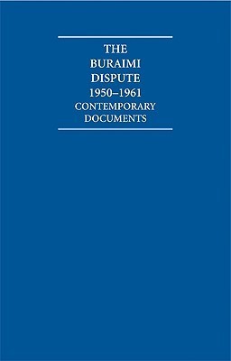 The Buraimi Dispute 10 Volume Set Including Boxed Maps: Contemporary ...