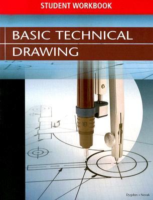 Basic Technical Drawing Student Edition Workbook 2004 by John T. Dygdon ...