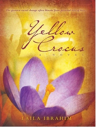 Yellow Crocus by Laila Ibrahim | Goodreads
