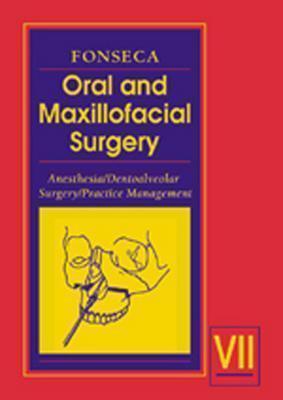 Oral and Maxillofacial Surgery (7-Volume Set) by Raymond J. Fonseca ...