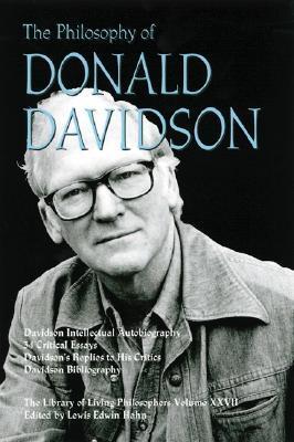 The Philosophy of Donald Davidson by Lewis Edwin Hahn | Goodreads