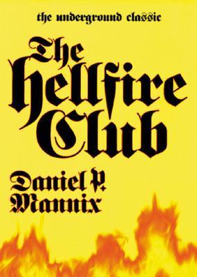 The Hellfire Club by Daniel P. Mannix | Goodreads