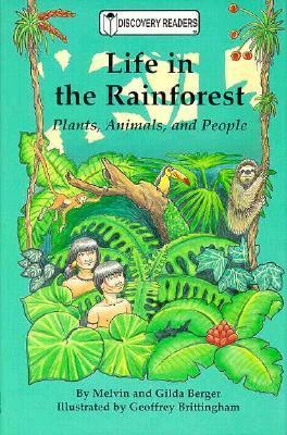 Life in the Rainforest: Plants, Animals, and People by Melvin A. Berger ...