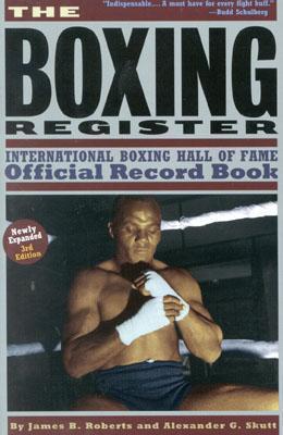 The Boxing Register : International Boxing Hall of Fame Official Record ...
