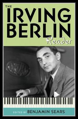 The Irving Berlin Reader by Benjamin Sears | Goodreads