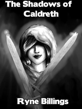 The Shadows of Caldreth (The Sword of Kirakath, #2) by Ryne Billings ...