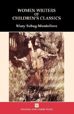 Women Writers of Children's Classics by Mary Montefiore | Goodreads