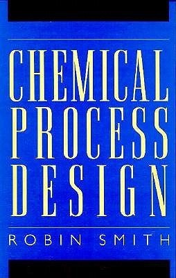Chemical Process Design by Robin M. Smith | Goodreads