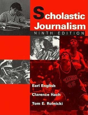 Scholastic Journalism by Earl English | Goodreads