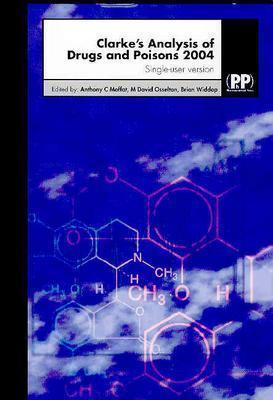 Clarkes Analysis Drugs & Poisons (CD-ROM) by Anthony C. Moffat | Goodreads