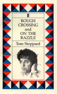 Rough Crossing & On the Razzle by Tom Stoppard | Goodreads
