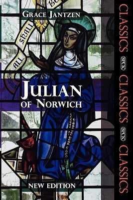 Julian of Norwich: SPCK Classic by Grace M. Jantzen | Goodreads