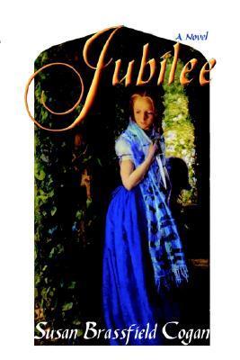 Jubilee by Susan Brassfield Cogan | Goodreads