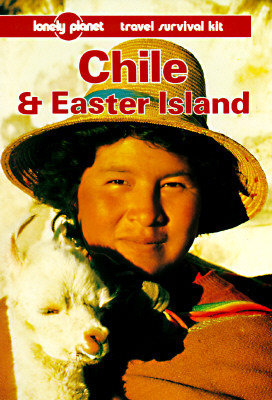 Lonely Planet Travel Survival Kit: Chile and Easter Island by Lonely ...