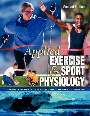 Applied Exercise & Sport Physiology by Terry J. Housh | Goodreads