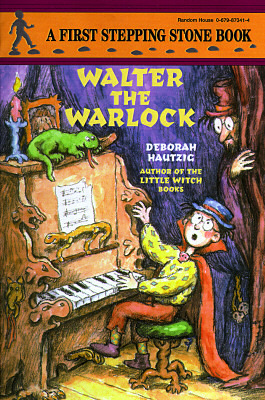 Walter the Warlock (A Stepping Stone Book) by Deborah Hautzig | Goodreads