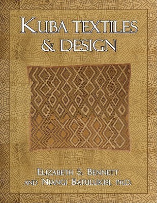 Kuba Textiles and Design by Elizabeth S. Bennett | Goodreads
