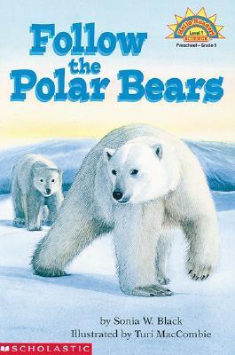 Follow the Polar Bears (HELLO READER SCIENCE LEVEL 1) by Sonia Black ...