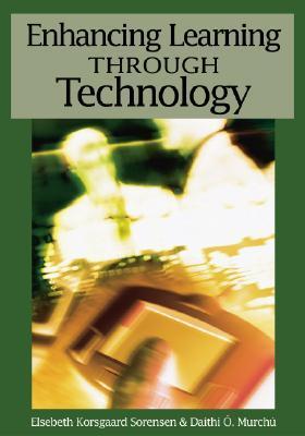 Enhancing Learning Through Technology by Daithi O. Murchu | Goodreads