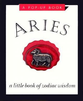 Aries: A Little Book Of Zodiac Wisdom by Running Press | Goodreads