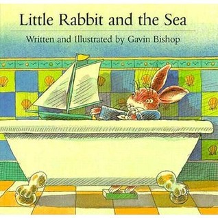 Little Rabbit and the Sea by Gavin Bishop | Goodreads